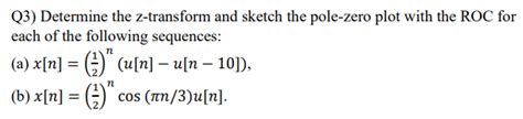Solved Q3 ﻿determine The Z Transform And Sketch The