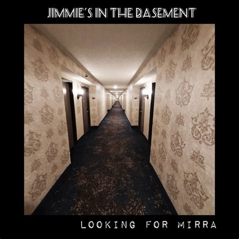 Looking For Mirra Jimmies In The Basement Speak Up Records