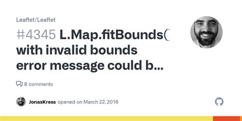 Lmapfitbounds With Invalid Bounds Error Message Could Be Better · Issue 4345 · Leaflet