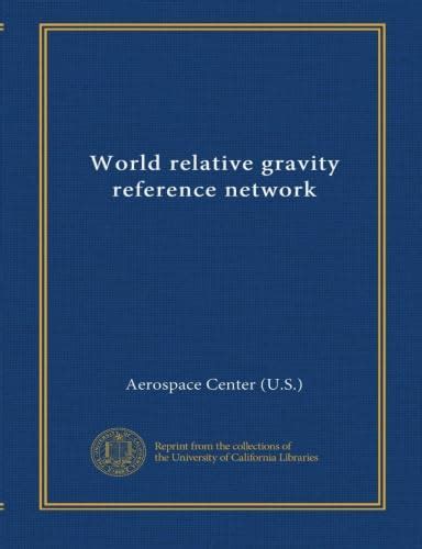 World Relative Gravity Reference Network V7 Aerospace Center Us