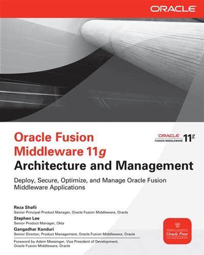 Oracle Fusion Middleware 11g Architecture And Management Poche Reza Shafii Achat Livre Ou