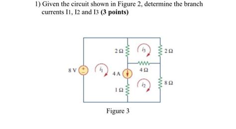 Solved 1 Given The Circuit Shown In Figure 1 Find The
