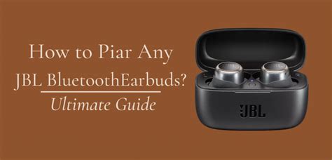 How To Pair JBL Earbuds To Any Devices Ultimate Guide World S Best Stereo