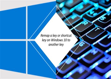 How To Remap A Key Or Shortcut Key On Windows 10 To Another Key
