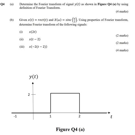Solved Q A Determine The Fourier Transform Of Signal Chegg
