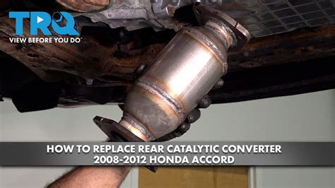 How To Replace Rear Catalytic Converter 2008 2012 Honda Accord 1A Auto