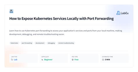 how to expose kubernetes services locally with port forwarding labex
