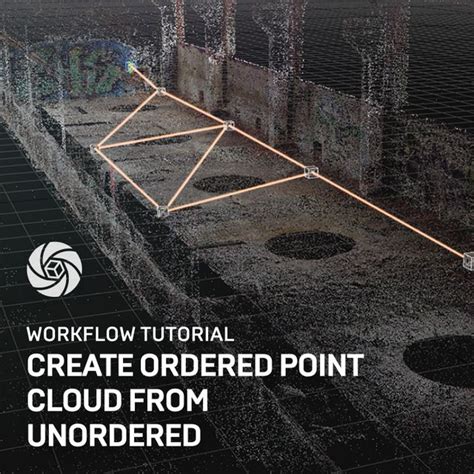 Create Ordered Point Cloud From Unordered Tutorial