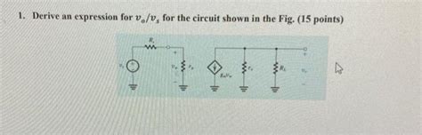 Solved Derive An Expression For Vo Vs For The Circuit Chegg Com