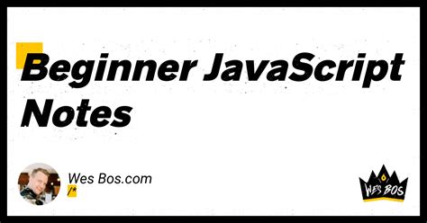 Beginner Javascript Notes Reference