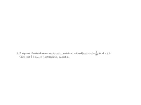 Solved 8 A Sequence Of Rational Numbers A1a2a3