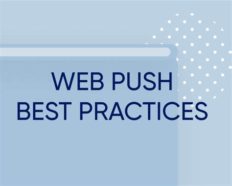 Web Push Notification Best Practices
