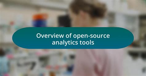 my perspective on open source analytics tools