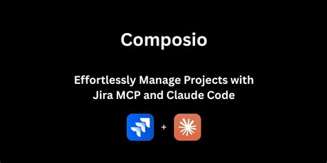 How To Connect Composio Jira Mcp And Claude Code For Effortless Project Management Dev Community