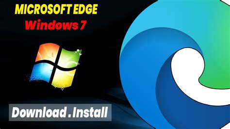How To Download And Install Microsoft Edge Browser On Windows 7 In Pc Microsoft Edge Browser