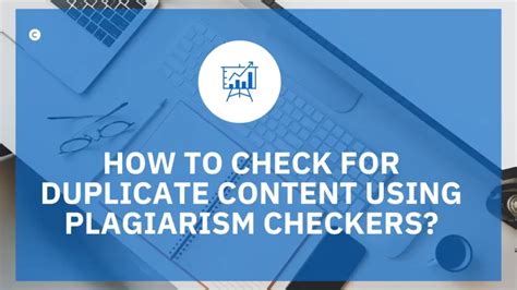 How To Detect Duplicate Content Using A Plagiarism Checker