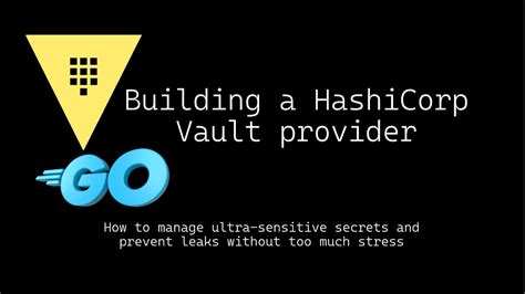 Building Hashicorp Vault Provider Talk At Golang Amsterdam Youtube