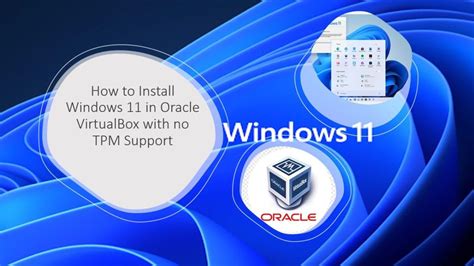 How To Install Windows 11 In Oracle Virtualbox With No Tpm Support Artofit