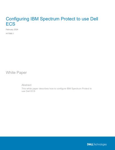 Configuring Ibm Spectrum Protect To Use Dell Ecs Dell Technologies Info Hub