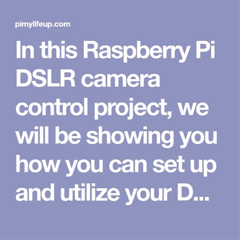 Control Your Dslr Using The Raspberry Pi Artofit