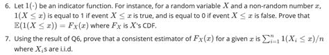 Solved 6 Let 1 Be An Indicator Function For Instance Chegg Com