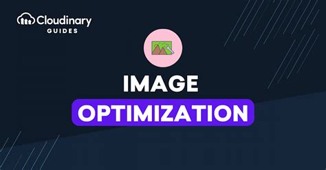 A Complete Guide To Website Image Optimization Cloudinary
