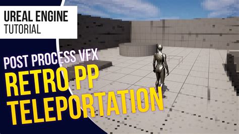 Ue5 L Retro Pixel Teleportation Post Processing Effects Tutorial L