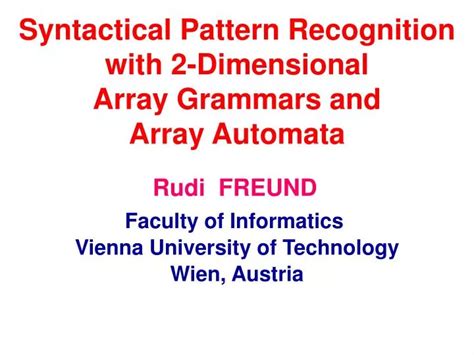 Ppt Syntactical Pattern Recognition With 2 Dimensional Array Grammars