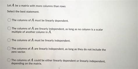 Solved Let A Be A Matrix With More Columns Than Rows Select