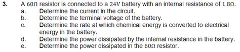Solved A 60Ω resistor is connected to a 24 V battery with an Chegg com