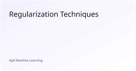 Regularization Techniques And Performance Tuning