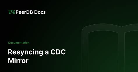 Resyncing A Cdc Mirror Peerdb Docs Setup Your Etl In Minutes With Sql
