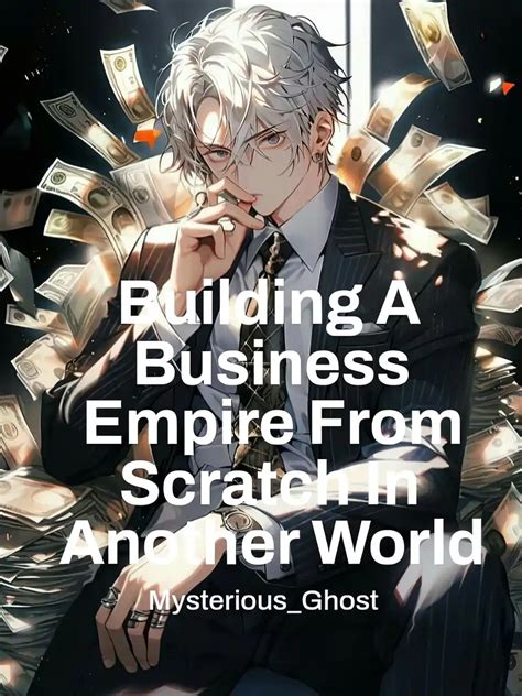 Building A Business Empire From Scratch In Another World Chapter 117