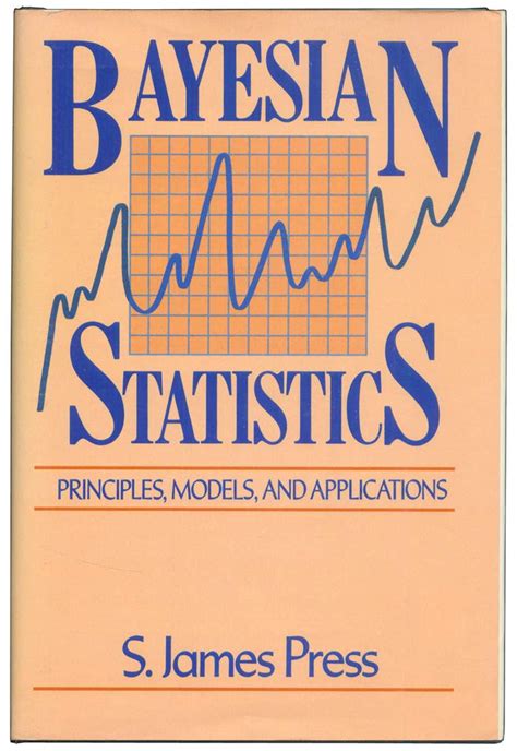 Bayesian Statistics Principles Models And Applications