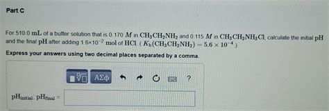 Solved Part C For 510 0 ML Of A Buffer Solution That Is Chegg Com