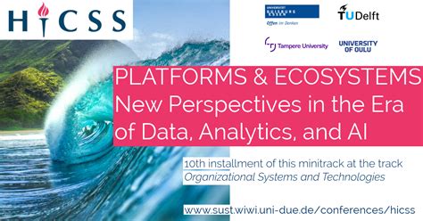 Platforms And Ecosystems New Perspectives In The Era Of Data Analytics And Ai Hicss Minitrack