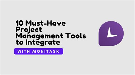 Must Have Project Management Tools To Integrate With Monitask Monitask