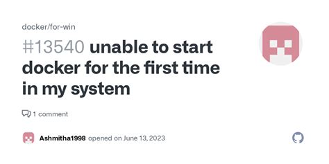 Unable To Start Docker For The First Time In My System Issue Docker For Win Github