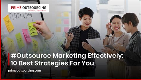 Outsource Marketing Effectively 10 Best Strategies For You