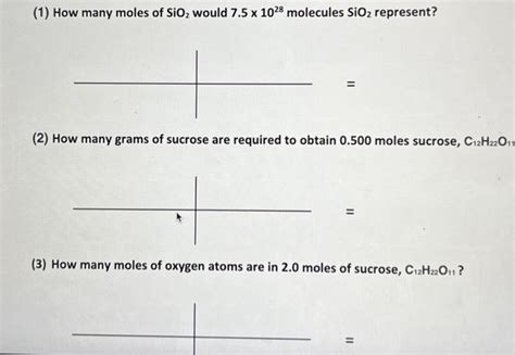 Solved 1 How Many Moles Of Sio2 Would 75×1028 Molecules