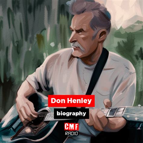Don Henley Biography CMF Radio