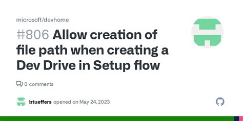 allow creation of file path when creating a dev drive in setup flow · issue 806 · microsoft