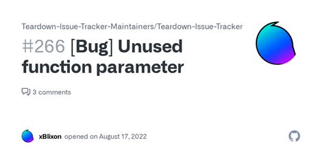 Bug Unused Function Parameter · Issue 266 · Teardown Issue Tracker Maintainersteardown Issue