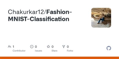 Github Chakurkar12 Fashion Mnist Classification