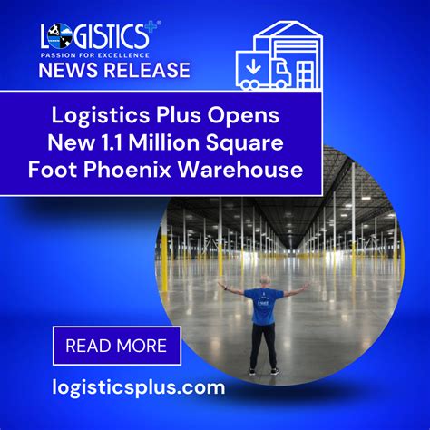 Logistics Plus Opens New 11 Million Square Foot Phoenix Warehouse