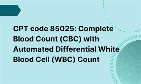 Cpt Code 85025 Complete Blood Count Cbc With Automated Differential