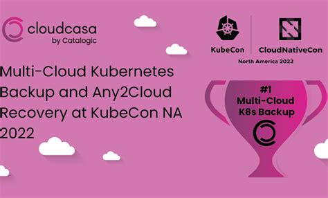 Multi Cloud Kubernetes Backup And Any Cloud Recovery At KubeCon NA CloudCasa