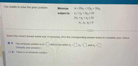 Solved Use Duality To Solve The Given Problem ﻿minimize
