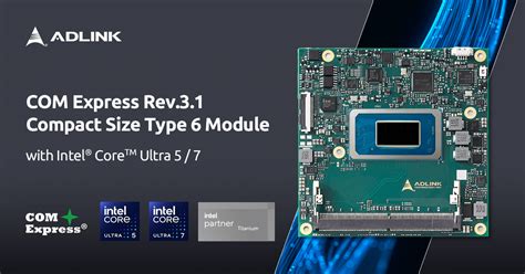 Adlink Releases Intel® Core™ Ultra Powered Com Express Module With