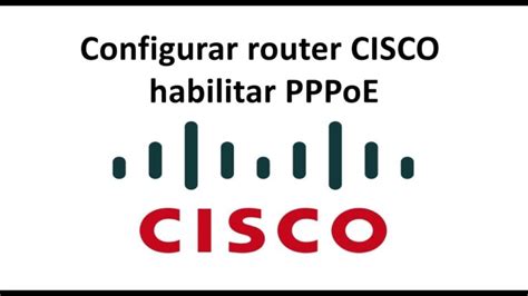 Cómo Configurar Pppoe En Un Router Cisco Mundowin